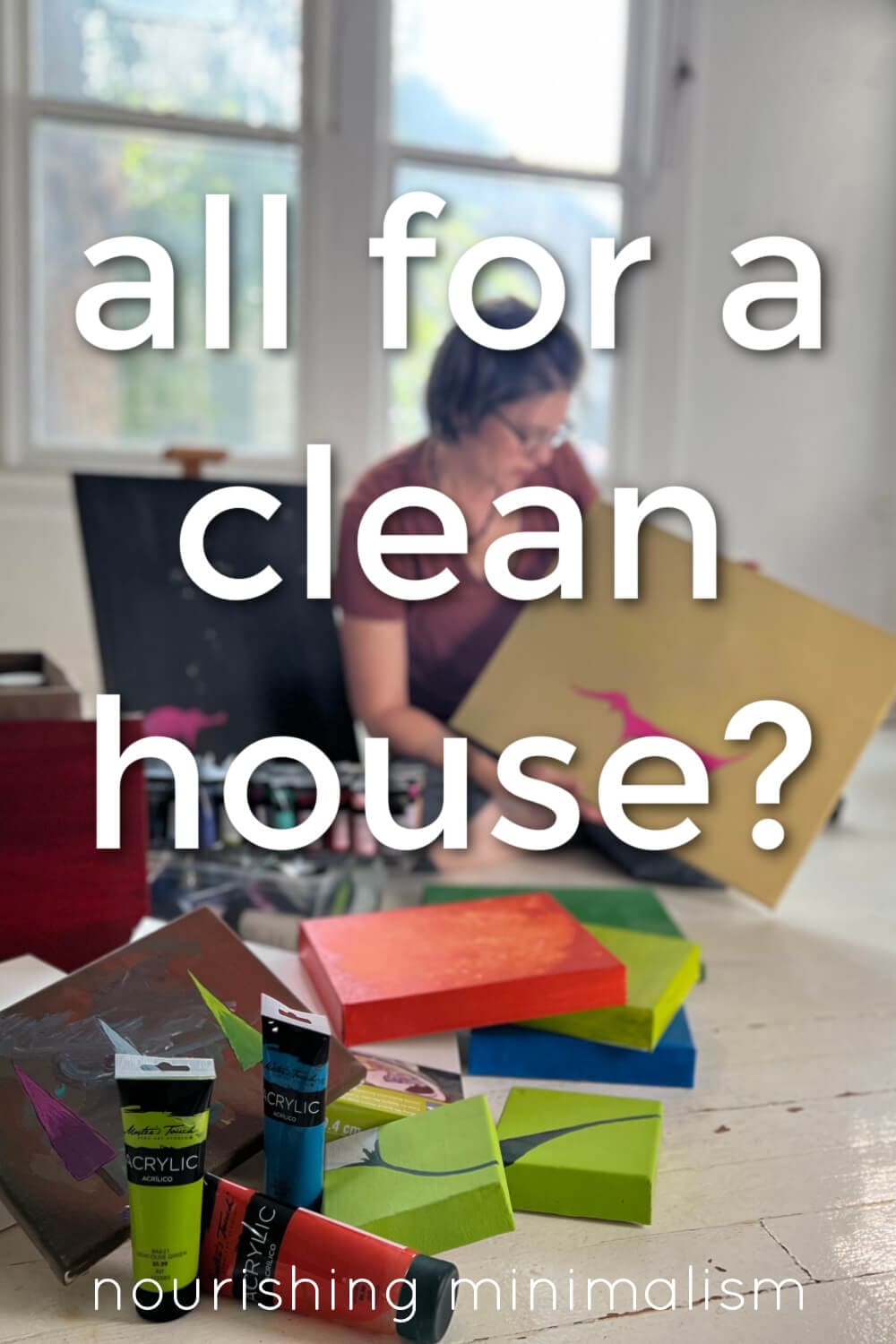 Do I have to give up hobbies to have a clean house? - Nourishing Minimalism